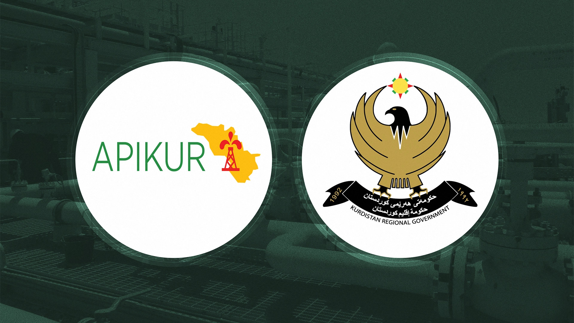 KRG Source to Channel8: Ministry of Natural Resources and APIKUR to ...